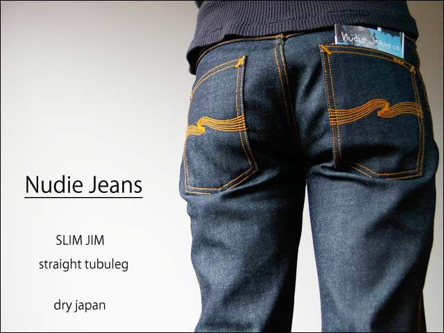 nudie jeans/ヌーディージーンズ slim jim dry japan : refalt blog nudie jeans/ヌーディージーンズ slim jim dry japan : refalt blog