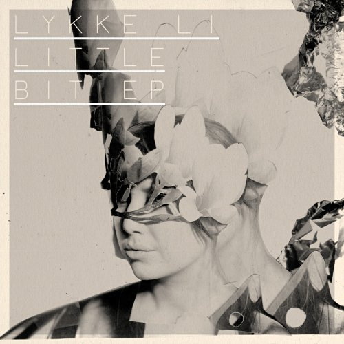 Little Bit (EP) :: Lykke Li : L'esprit ro-to-no