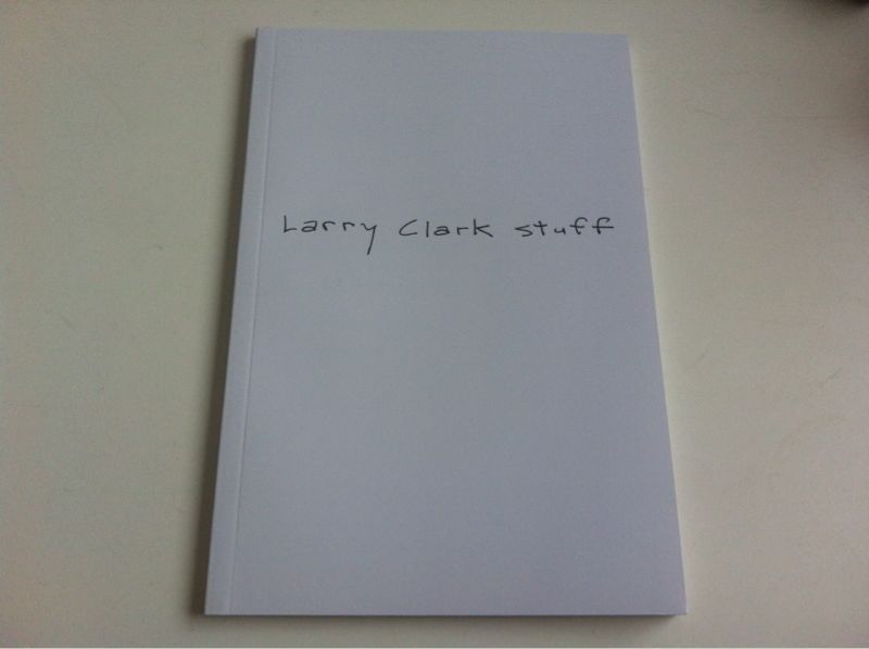 Larry Clark 「Stuff」 : サイキック迷子