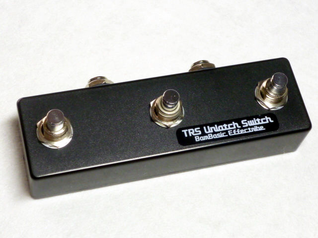 TRS Unlatch Switch 2015062401 : BamBasic Effectribe - 効果的雑想録