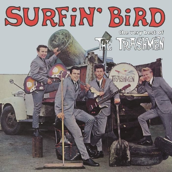 音楽歳時記 Surfin' Bird LP - The Trashmen (1963) こんな初夏い日はサイコーにドバドバなSurf Rock ...