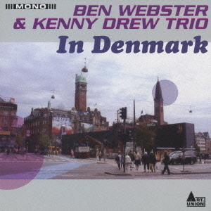 Ben Webster / Kenny Drew / Live In Denmark : 録音を聴く